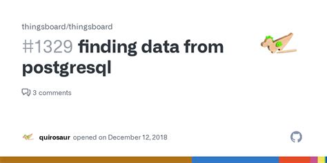 Finding Data From Postgresql · Issue 1329 · Thingsboardthingsboard · Github