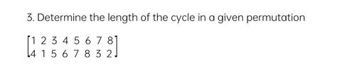 Solved 3 Determine The Length Of The Cycle In A Given Chegg Com