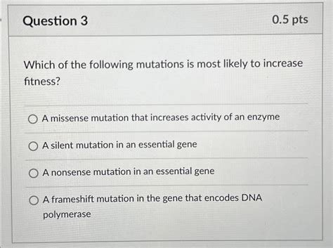 Solved Question 30 5ptswhich Of The Following Mutations Is