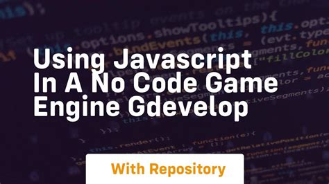 Using Javascript In A No Code Game Engine Gdevelop Youtube