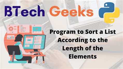 Python Program To Sort A List According To The Length Of The Elements