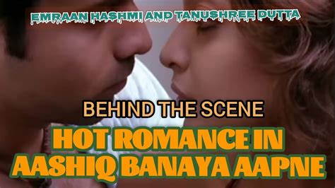 Aashiq Banaya Aapne Emraan Hashmi And Tanushree Duttas Boldest Moments Behind The Scenes