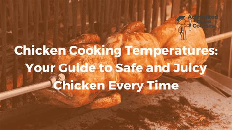 Chicken Cooking Temperature Guide Safe And Juicy Every Time Accredited
