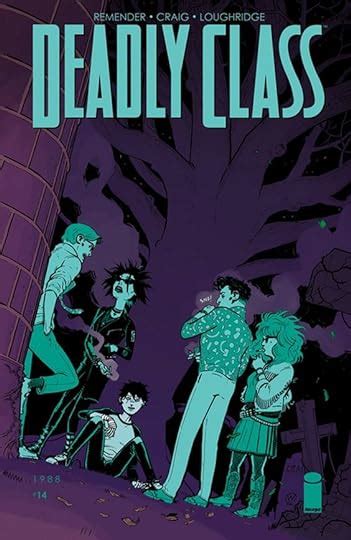 Deadly Class Book One Noise Noise Noise By Rick Remender Goodreads
