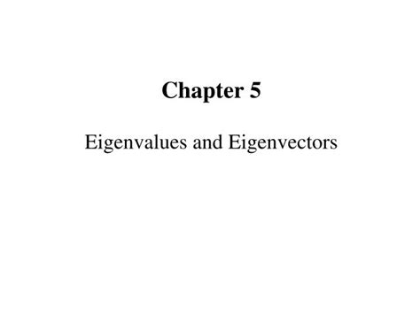 Ppt Chapter 5 Eigenvalues And Eigenvectors Powerpoint Presentation Free Download Id 5887288
