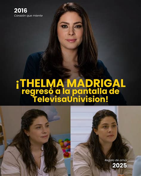 Noveleando ¡thelma Madrigal Regresó A La Pantalla Que La Vio Nacer