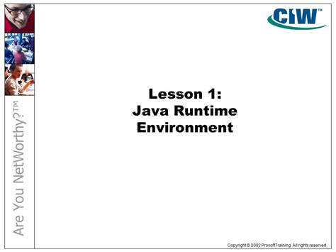Copyright © 2002 Prosofttraining All Rights Reserved Java Programming