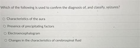 Solved Which Of The Following Is Used To Confirm The