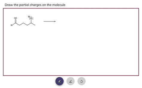 Solved Draw The Partial Charges On The Molecule
