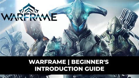 Warframe Beginners Introduction Guide