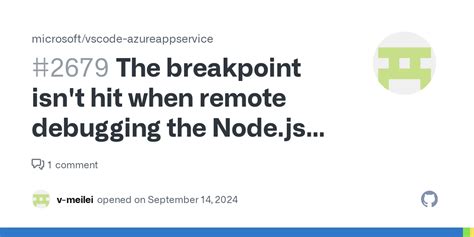 The Breakpoint Isnt Hit When Remote Debugging The Nodejs Web App · Issue 2679 · Microsoft