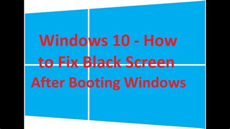 How To Fix Windows 10 Black Screen Issues