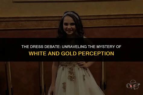 The Dress Debate Unraveling The Mystery Of White And Gold Perception