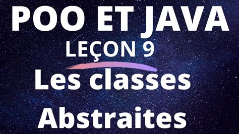 Java Leçon 9 Les Classes Abstraites Youtube