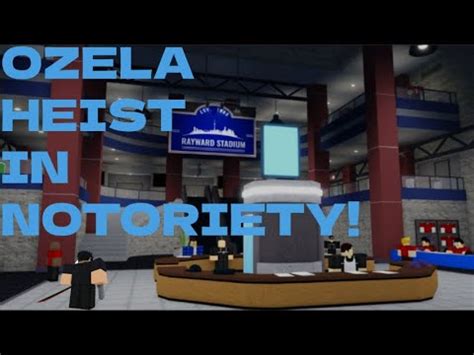 I Did Ozela Heist In Notoriety Roblox Youtube