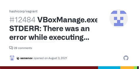 Vboxmanageexe Stderr There Was An Error While Executing `vboxmanage` A Cli Used By Vagrant