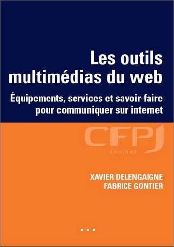 Amazonfr Les Outils Multimédias Du Web Equipements Services Et Savoir Faire Pour