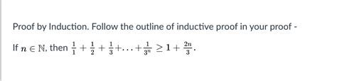 Solved Proof By Induction Follow The Outline Of Inductive