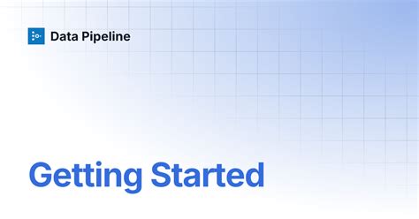 Getting Started Data Pipeline