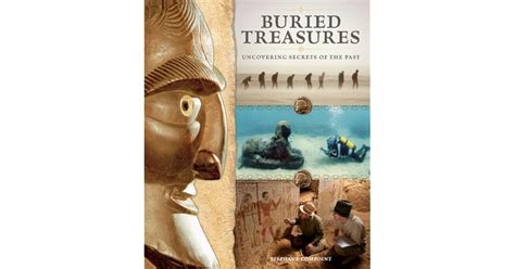 Buried Treasures Uncovering Secrets Of The Past By Stephane Compoint