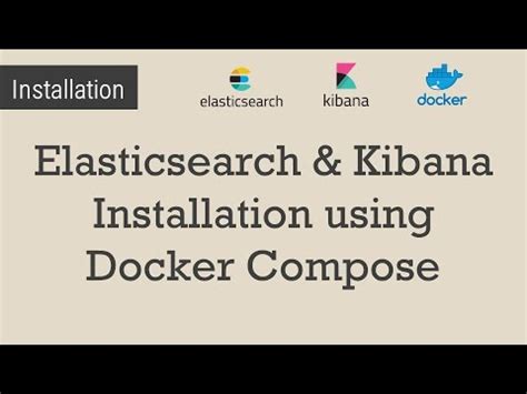 Install Elasticsearch And Kibana Using Docker Compose Elasticsearch Kibana Docker YouTube