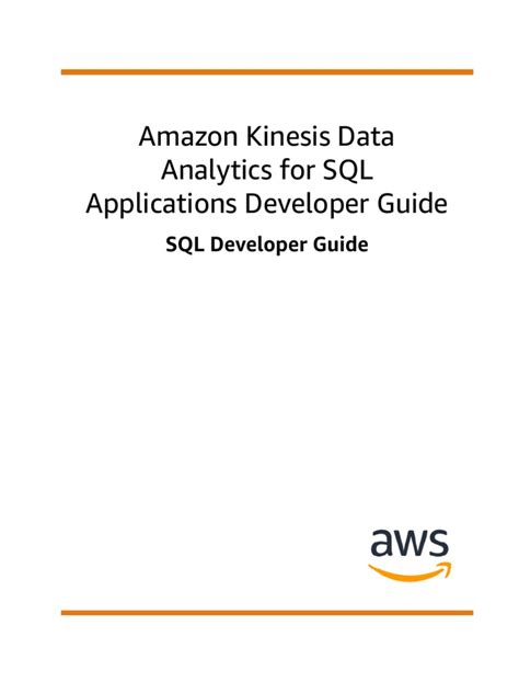 Amazon Kinesis Data Analytics For Sql Applications Developer Guide