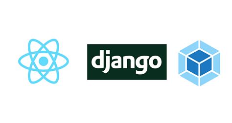 Complete Installation Guide Using Django And React Js With Webpack 4