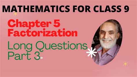 Mathematics For Class 9 Factorization Long Questions Part 3 Youtube