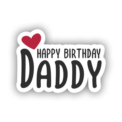 Happy Birthday Daddy Sticker Peel Nstick