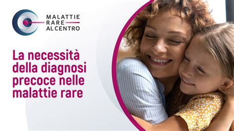 La Necessità Della Diagnosi Precoce Nelle Malattie Rare Malattie Rare Al Centro