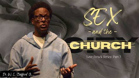 Dr W L Stafford Sr Sex And The Church Youtube