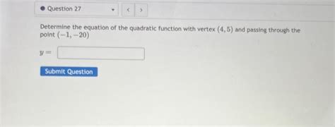 Solved Determine The Equation Of The Quadratic Function With Chegg