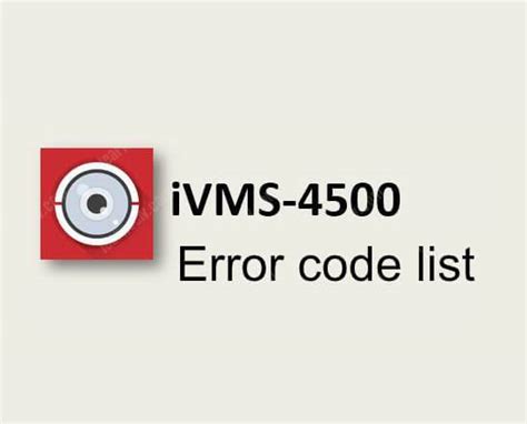 Ivms 4500 Error Codes Troubleshooting Learn