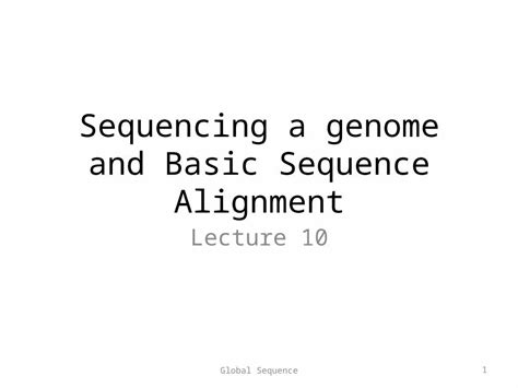 Pptx Sequencing A Genome And Basic Sequence Alignment Dokumentips