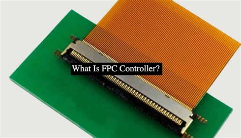What Is Fpc Controller Absolute Electronics Services