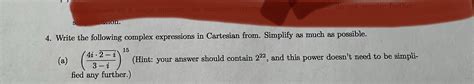 Solved 4 Write The Following Complex Expressions In