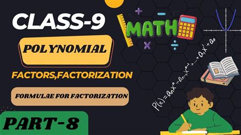 Class 9 Math Polynomial Factors Factorization Formulae For Factorization Part 8 🔥🔥 Youtube