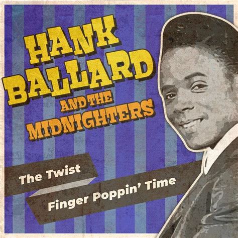The Twist Finger Poppin Time Rerecorded Version By Hank Ballard