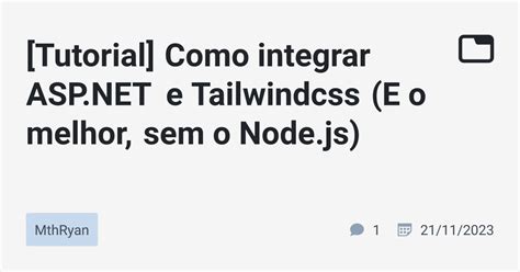 [tutorial] como integrar asp e tailwindcss e o melhor sem o node