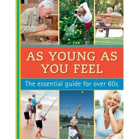 As Young As You Feel The Essential Guide For Over 60s Antic Exlibris