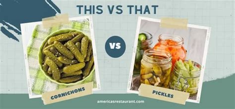 Cornichons Vs Pickles Whats The Difference 2025