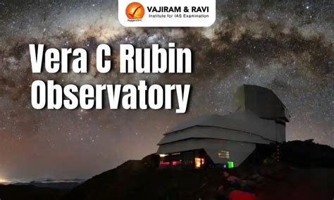 Vera C Rubin Observatory Location Features Latest News