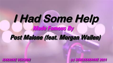 Post Malone Feat Morgan Wallen I Had Some Help Karaoke Version Lyrics