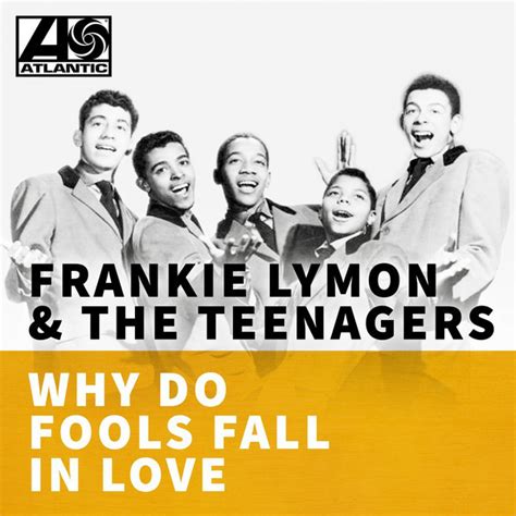 Why Do Fools Fall In Love Frankie Lymon And The Teenagers Teenage Heartache And Timeless Rhythm