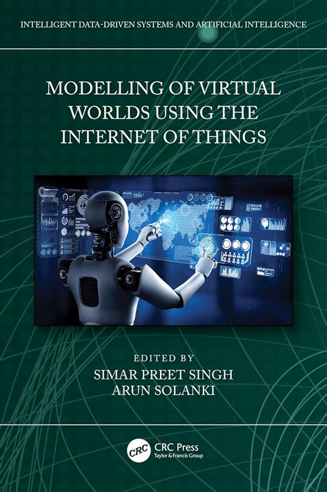 Modelling of Virtual Worlds Using the Internet of Things (Intelligent Data-Driven Systems and ...