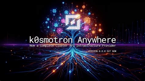 k0smotron anywhere 成为完整的clusterapi基础设施provider 云云众生
