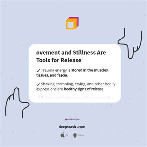 Ovement And Stillness Are Tools For Release Deepstash