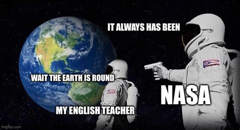 Flat Earthers Imgflip