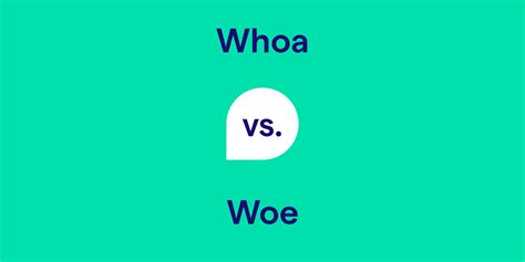 Whoa Vs Woe Whats The Difference