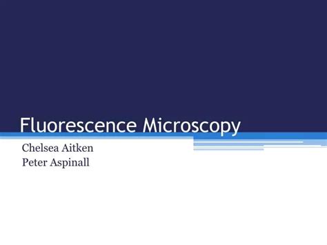Ppt Fluorescence Microscopy Powerpoint Presentation Free Download